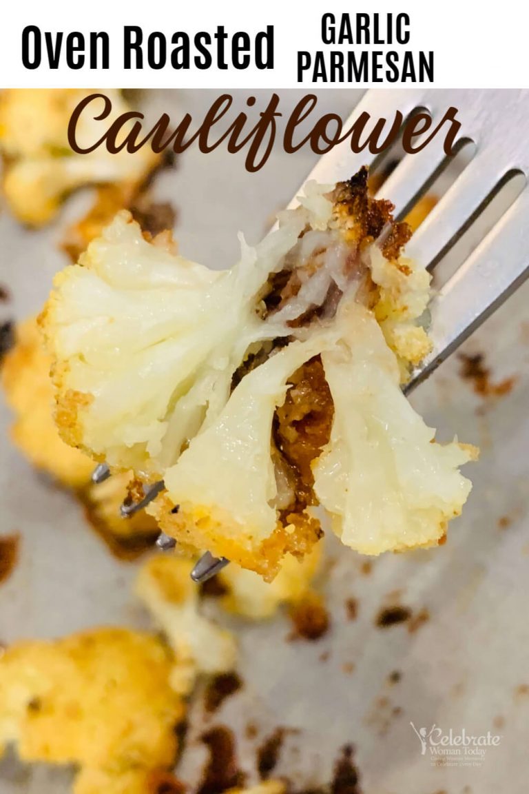 Oven Roasted Garlic Parmesan Cauliflower Recipe | Celebrate Woman Today