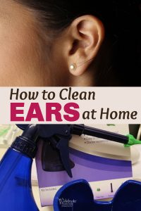 Safely Clean Your Ears and Remove Earwax At Home Using These Tips ...
